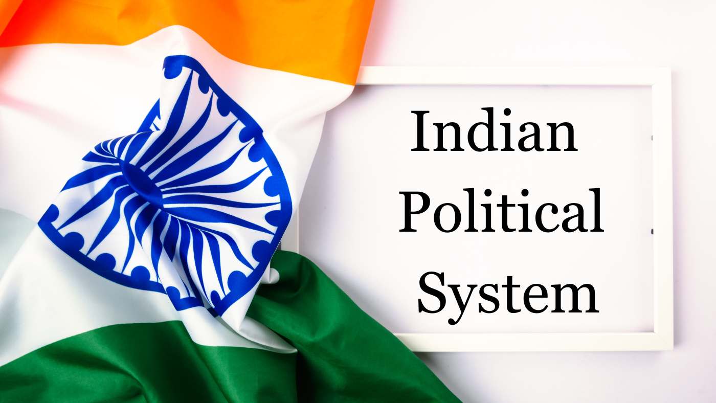 How the Indian Political System Works - India Darpan